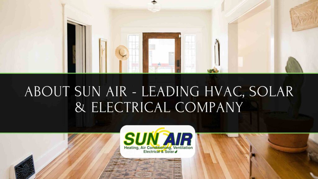 About Us- Sun Air Solutions- #1 Best Local HVAC, Solar Experts
