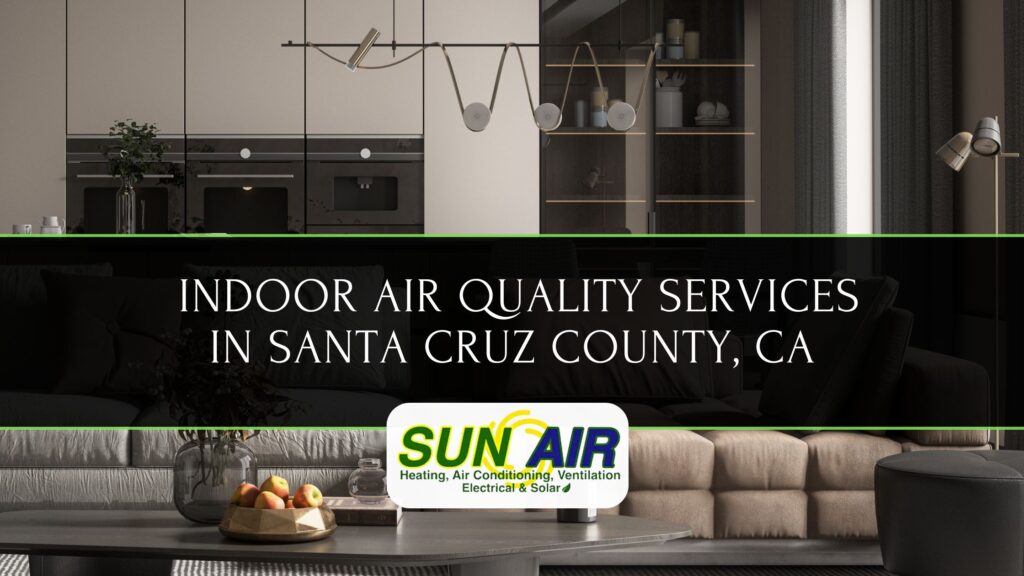 Indoor Air Quality | Sun Air Solutions- #1 Top Local Experts