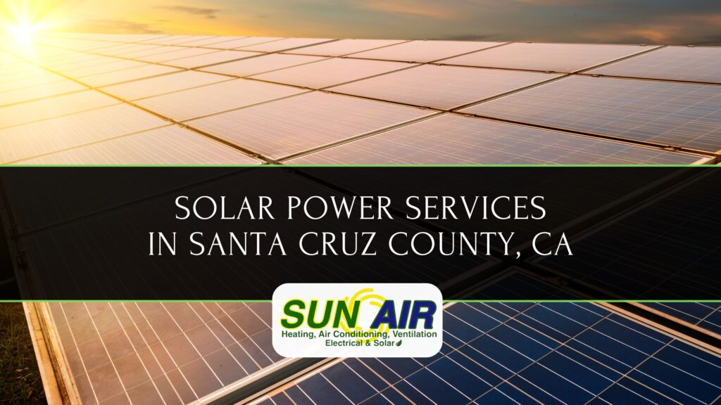 Solar Installation & Services | Sun Air, Aptos, Ca | - Reduce Your ...